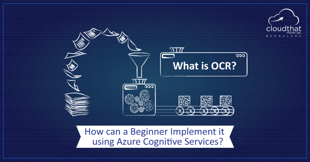 What Is OCR And How Can A Beginner Implement It Using Azure Cognitive